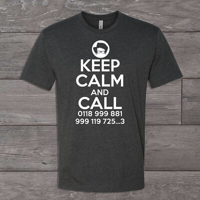 Keep Calm And Call 0118 999 881 999 119 725.. 3 T-shirt Tee Unisex Moss ...