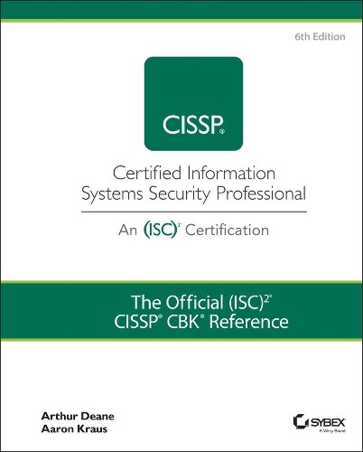 Arthur J. Deane Aaron Kraus The Official (ISC)2 CISSP CBK Reference ...