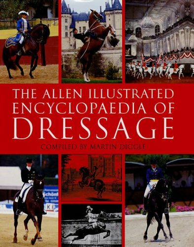 THE ALLEN ILLUSTRATED ENCYCLOPAEDIA OF DRESSAGE By MARTIN DIGGLE | eBay