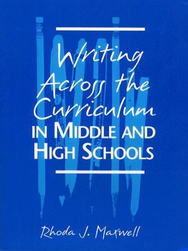Writing Across the Curriculum in Middle and High Schools by Rhoda J ...