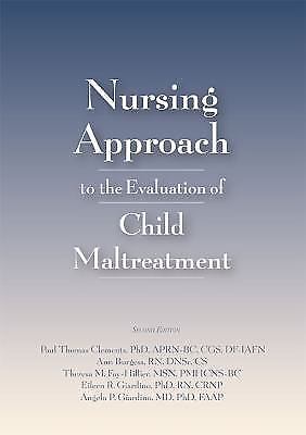 Nursing Approach to the Evaluation of Child Maltreatment by Ann Burgess ...