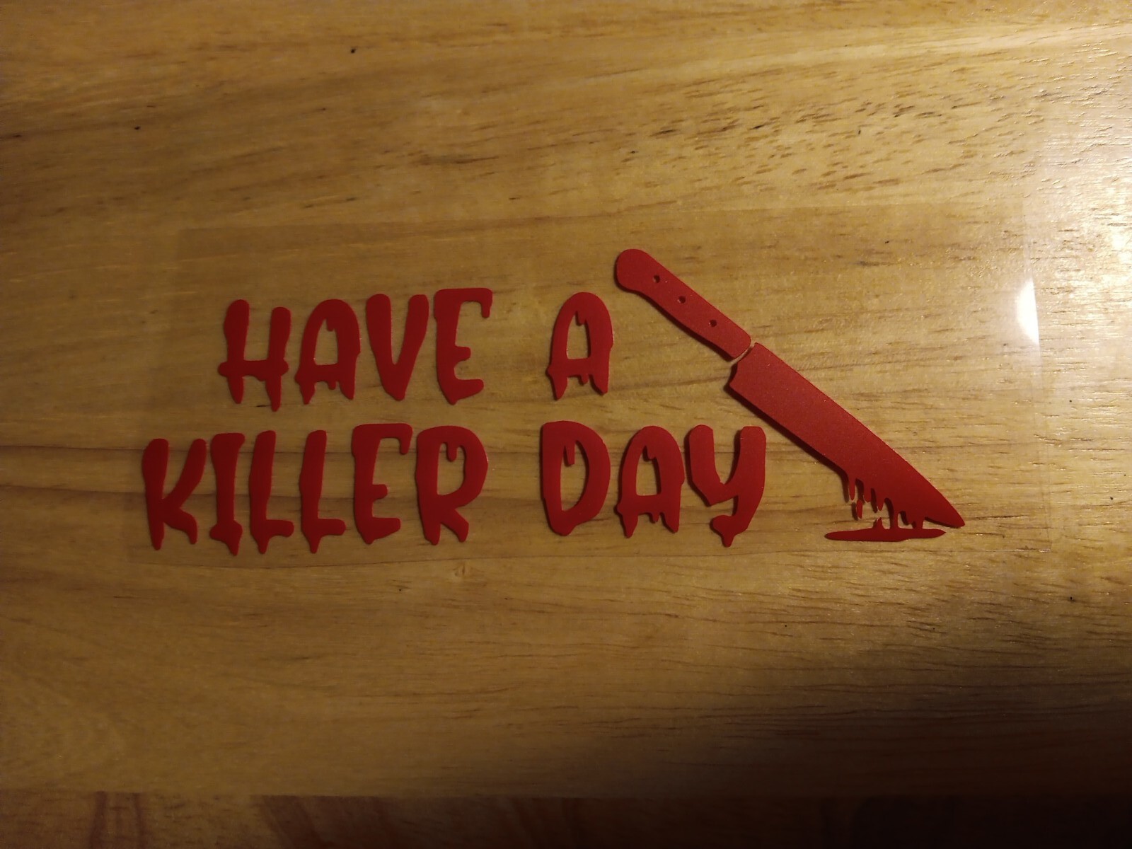 Have A Killer Day Custom Vinyl Sticker / Decal Serial Killer Horror ...