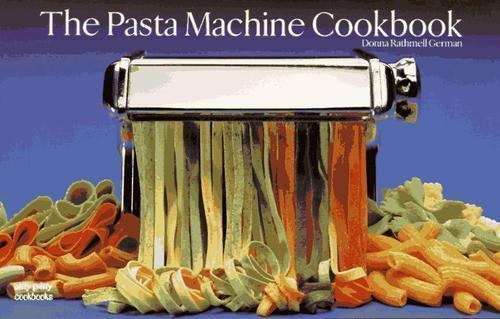 Pasta Machine Cookbook by German, Donna Rathmell 9781558670815| eBay