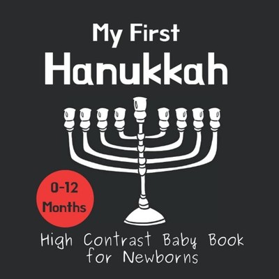 My First Hanukkah - High Contrast Baby Book for Newborns Black and ...
