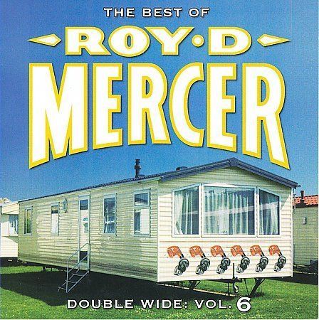 Double Wide, Vol. 6 by Roy D. Mercer (CD, Sep-2008, EMI Music ...