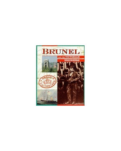 Brunel and The Victorian Engineers (Great Victorians) by Smith, Nigel ...
