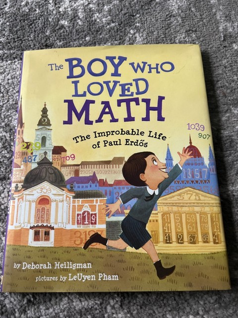 The Boy Who Loved Math : The Improbable Life of Paul Erdos by Deborah ...