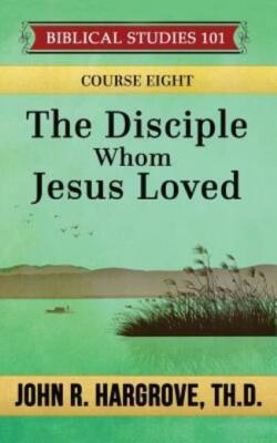 The Disciple Whom Jesus Loved: A Study Of John 9781523690756| eBay