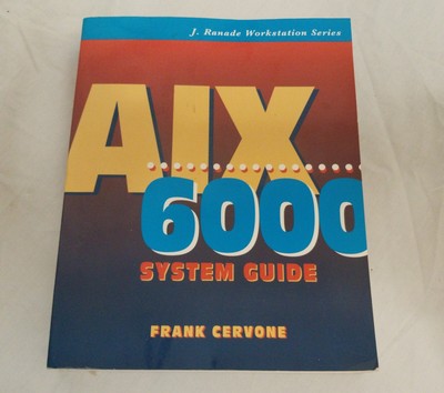AIX 6000 System Guide - Frank Cervone 9780070241299 | eBay