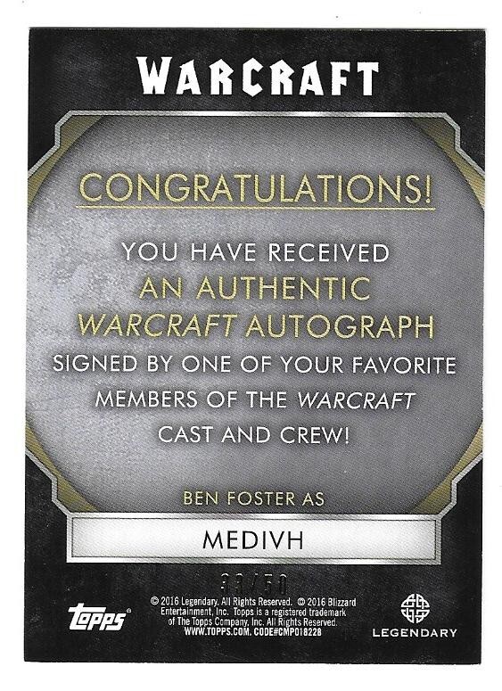 BEN FOSTER Medivh 2016 TOPPS CERTIFIED AUTOGRAPH CARD WARCRAFT Movie ...