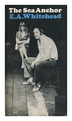WHITEHEAD, E. A The sea anchor / E.A. Whitehead 1975 First Edition ...