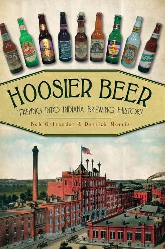 Bob Ostrander Derrick Morris Hoosier Beer (Paperback) (UK IMPORT ...