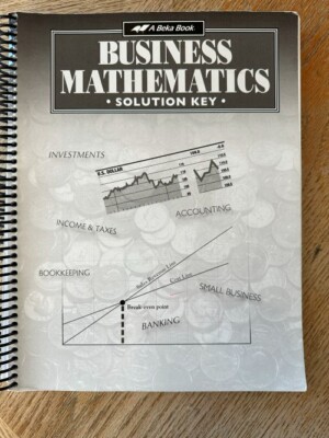 A Beka Business Mathematics Tests/Quizzes Solution Key Second Edition ...