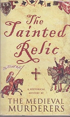 Tainted Relic: An Historical Myster..., Medieval Murder 9781416502135| eBay