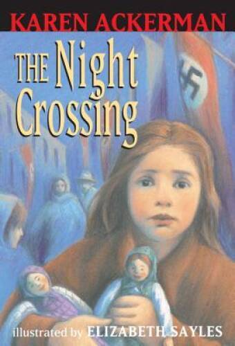 The Night Crossing (First Bullseye Book) - Paperback By Ackerman, Karen ...