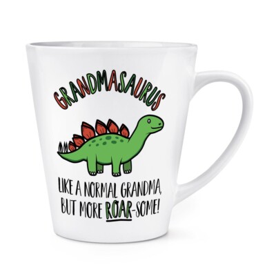 Grandmasaurus Dinosaur Like A Normal Grandma More Roarsome 12oz Latte ...