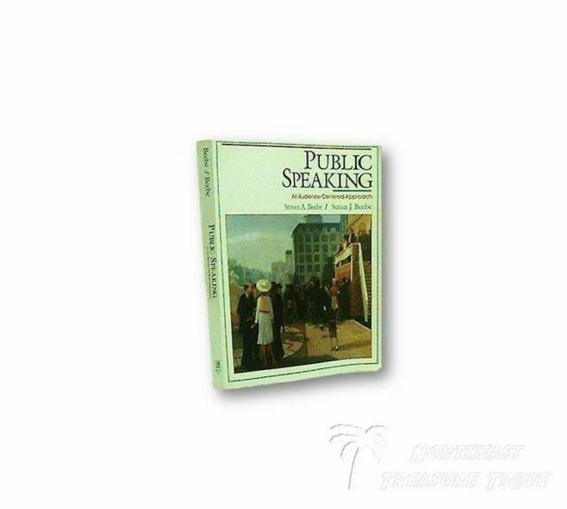 Public Speaking : An Audience-Centered Approach by Susan J. Beebe and ...
