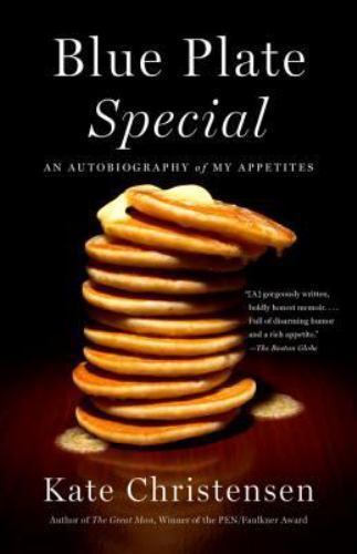 Blue Plate Special: An Autobiography of My Appetites by Christensen ...