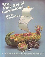 Fine Art of Garnishing by Lieba Inc. Staff and Gerald Crowley (1981 ...