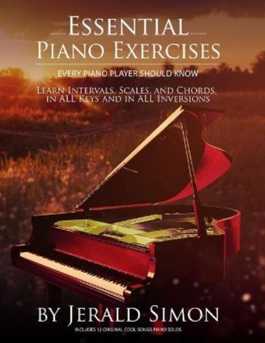 Jerald Simon Essential Piano Exercises Every Piano Player Should Know ...
