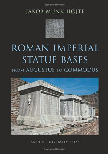 Roman Imperial Statue Bases: from Augustus to Commodus - NEW Jakob Munk ...