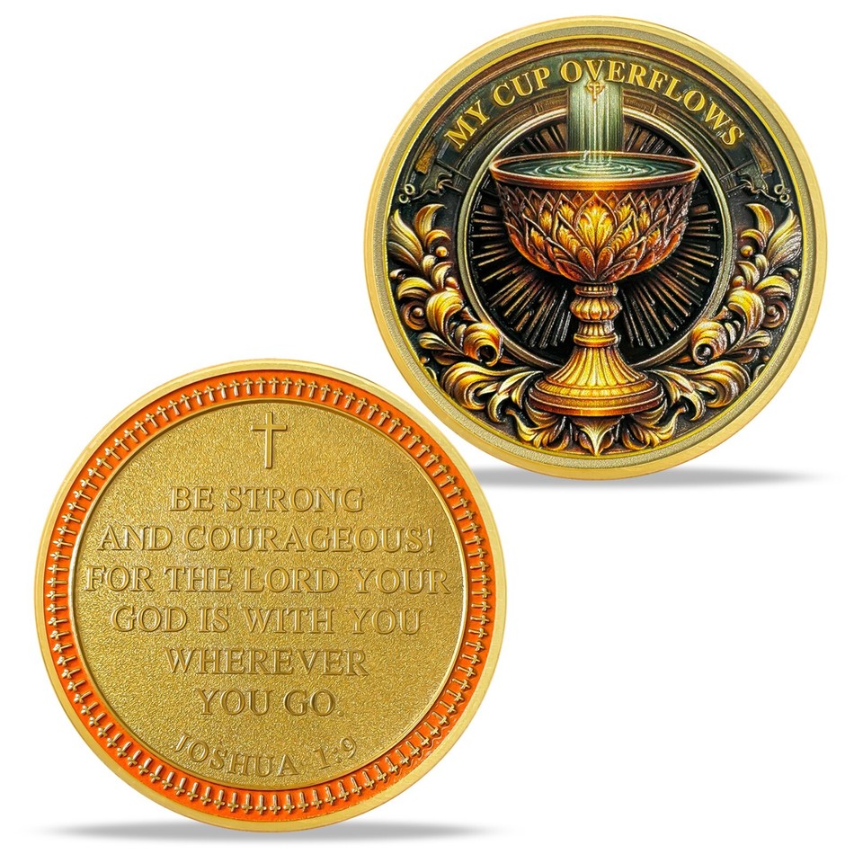 Christian Challenge Coin - My Cup Overflows - Joshua 1:9 Bible Verse ...