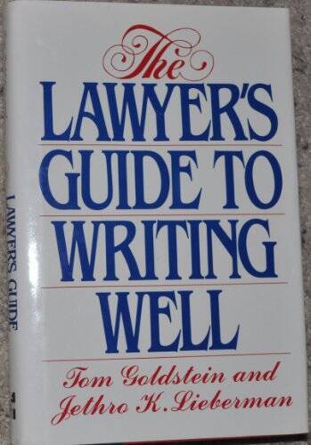 The Lawyer's Guide to Writing Well - Hardcover By Goldstein, Tom - GOOD ...