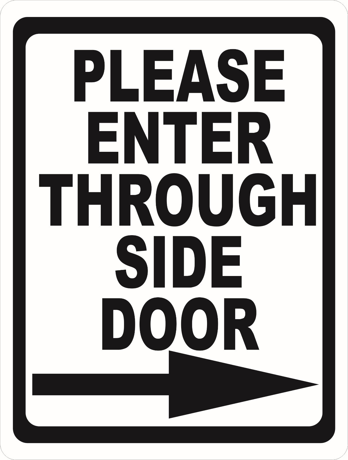 Please Enter Through Side Door w/ Arrow Sign. Size & Directional ...