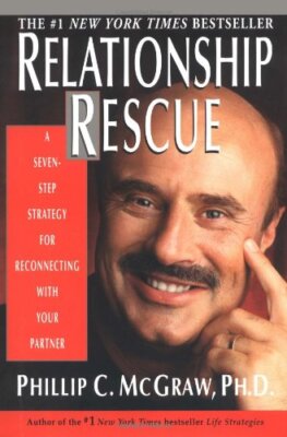 Relationship Rescue: A Seven-Step Strategy for Reconnecting with You ...