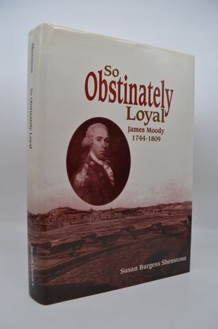 So Obstinately Loyal James Moody 1744-1809 by Susan Burgess Shenstone ...