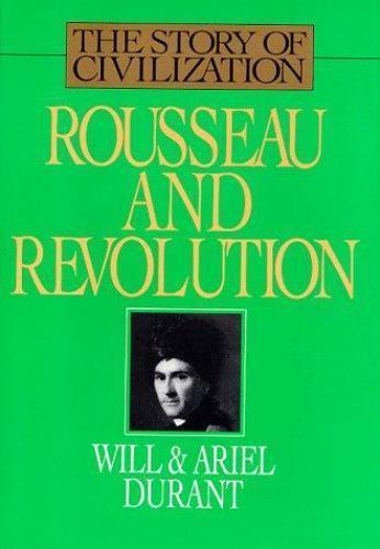 Story of Civilization Pt. 1 : Rousseau and Revolution by Ariel Durant ...
