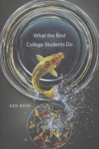 What the Best College Students Do, Bain, Ken, 9780674066649 ...