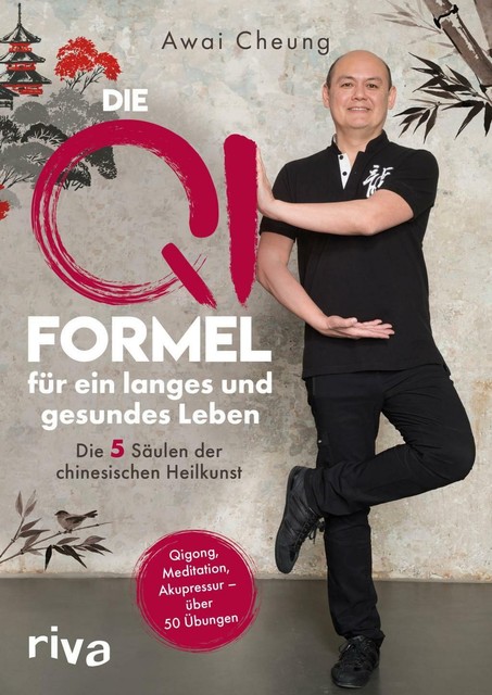 Die Qi-Formel für ein langes und gesundes Leben von Awai Cheung (2019 ...