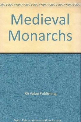 Medieval Monarchs - Hardcover By Rh Value Publishing - GOOD ...