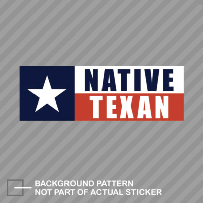 Native Texan Sticker Decal Vinyl texas secede secession TX | eBay