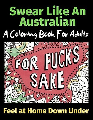 Swear Like An Australian Feel at Home Down Under Coloring Book by ...