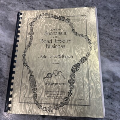 HOW TO BE SUCCESSFUL IN THE BEAD JEWELRY BUSINESS By Kate Drew ...