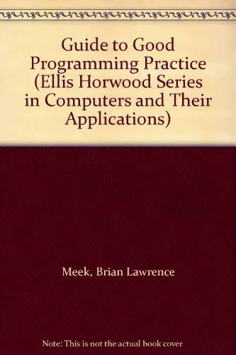 Guide to good programming practice (Computers and their applications ...