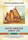 Native American Family Life Hardcover Colleen Williams 9781422229699| eBay