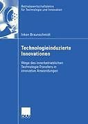Technologieinduzierte Innovationen von Inken Braunschmidt (2005 ...