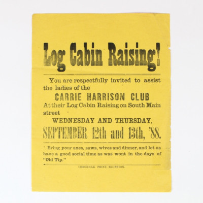 1888 Benjamin Harrison Presidential Campaign Log Cabin Raising! Flyer ...