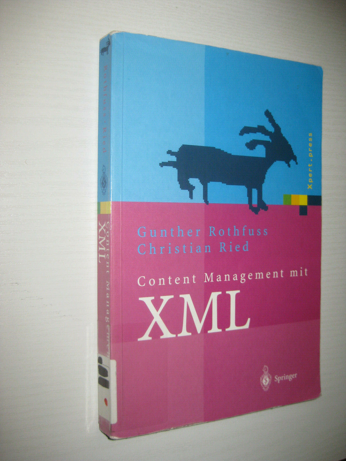 Content Management mit X.M.L. von Gunther Rothfuss , Christian Ried ...