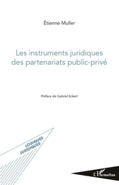 Les Instruments Juridiques des Partenariats Public-Privé von Etienne Muller (2020, Taschenbuch ...