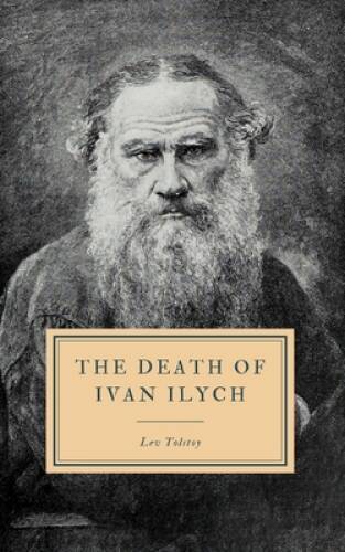 The Death of Ivan Ilych - Paperback By Tolstoy, Lev - GOOD ...
