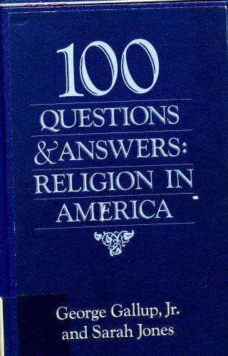 One Hundred Questions and Answers : Religion in America by George H ...