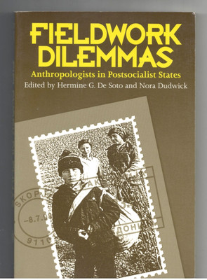 Anthropologists Fieldwork Dilemmas Research Serbia Kyrgyzstan ...