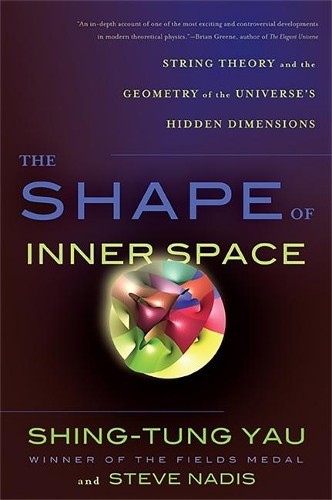 The Shape of Inner Space: String Theory and the Geometry of the ...