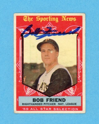 Bob Friend Signed 1959 Topps TSN All Star Card #569 • Auto with B&E ...