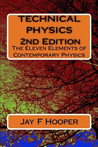 Technical Physics - 2nd Edition: The Eleven Elements of Contemporary ...