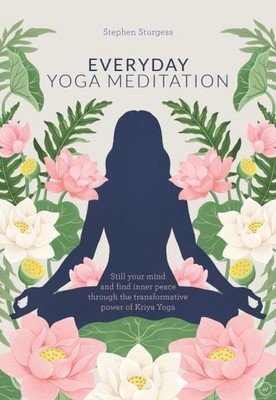 Stephen Sturgess : Everyday yoga meditation 9781786782083| eBay